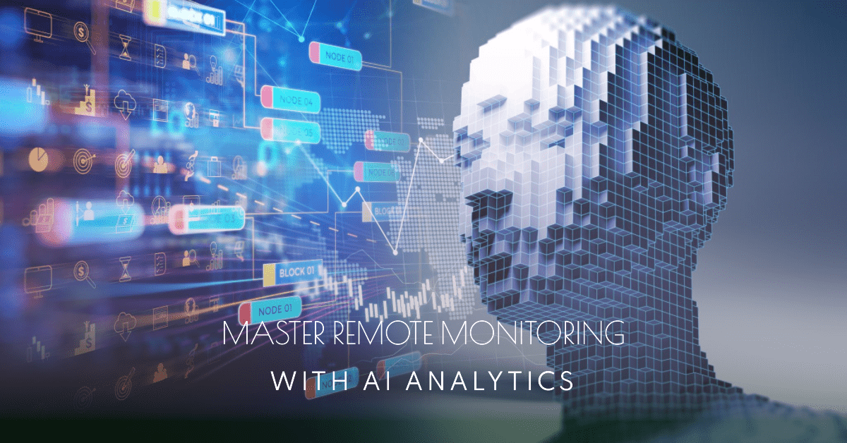 Remote Monitoring With Ai Analytics A Step By Step Guide